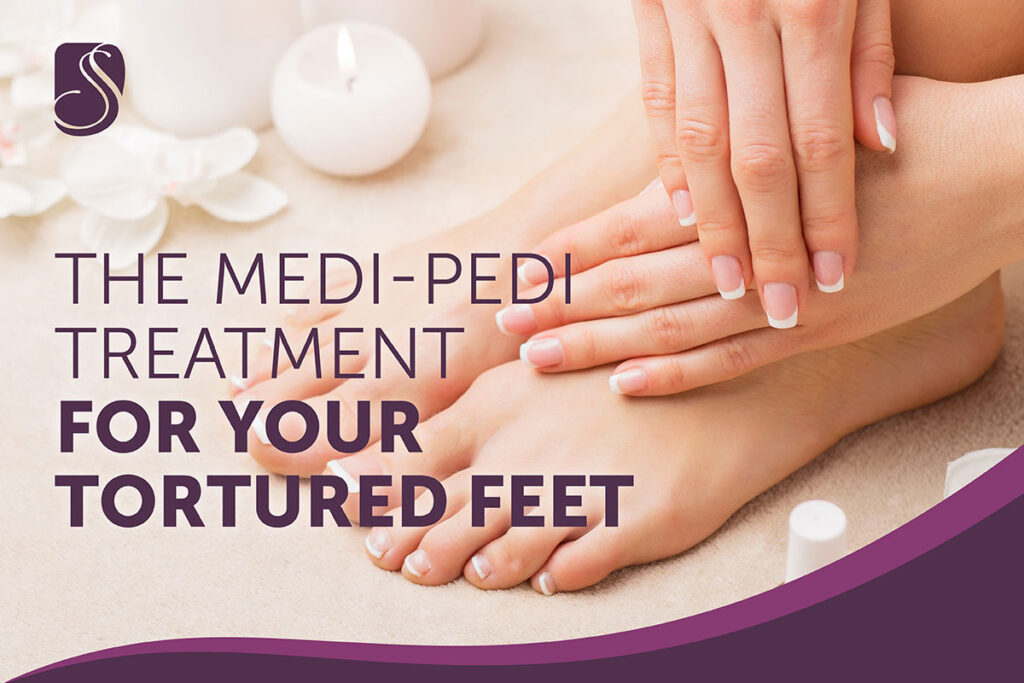 The Medi-Pedi Treatment for Your Tortured Feet | Sanctuary Salon